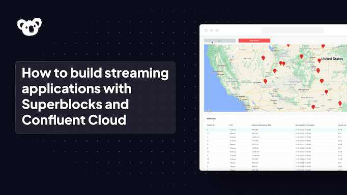 How to Build Streaming Applications with Superblocks and Confluent Cloud
